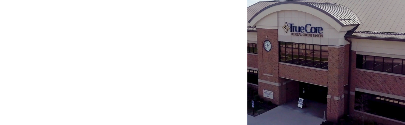 Home › TrueCore Federal Credit Union